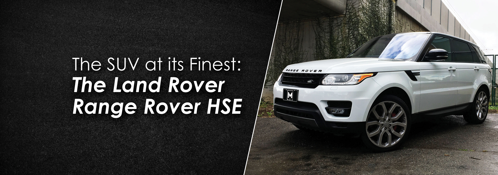 The SUV at its Finest: The Land Rover Range Rover HSE